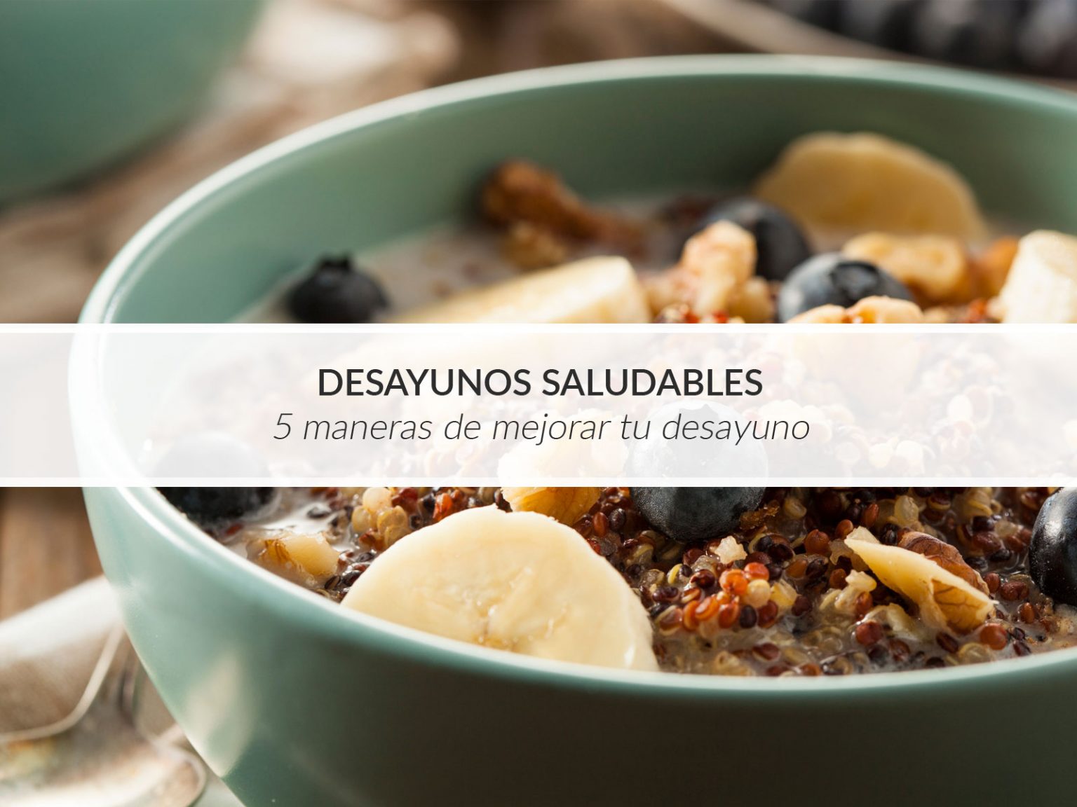 5 desayunos saludables diseñados por nuestra Nutricionista (Vigo)