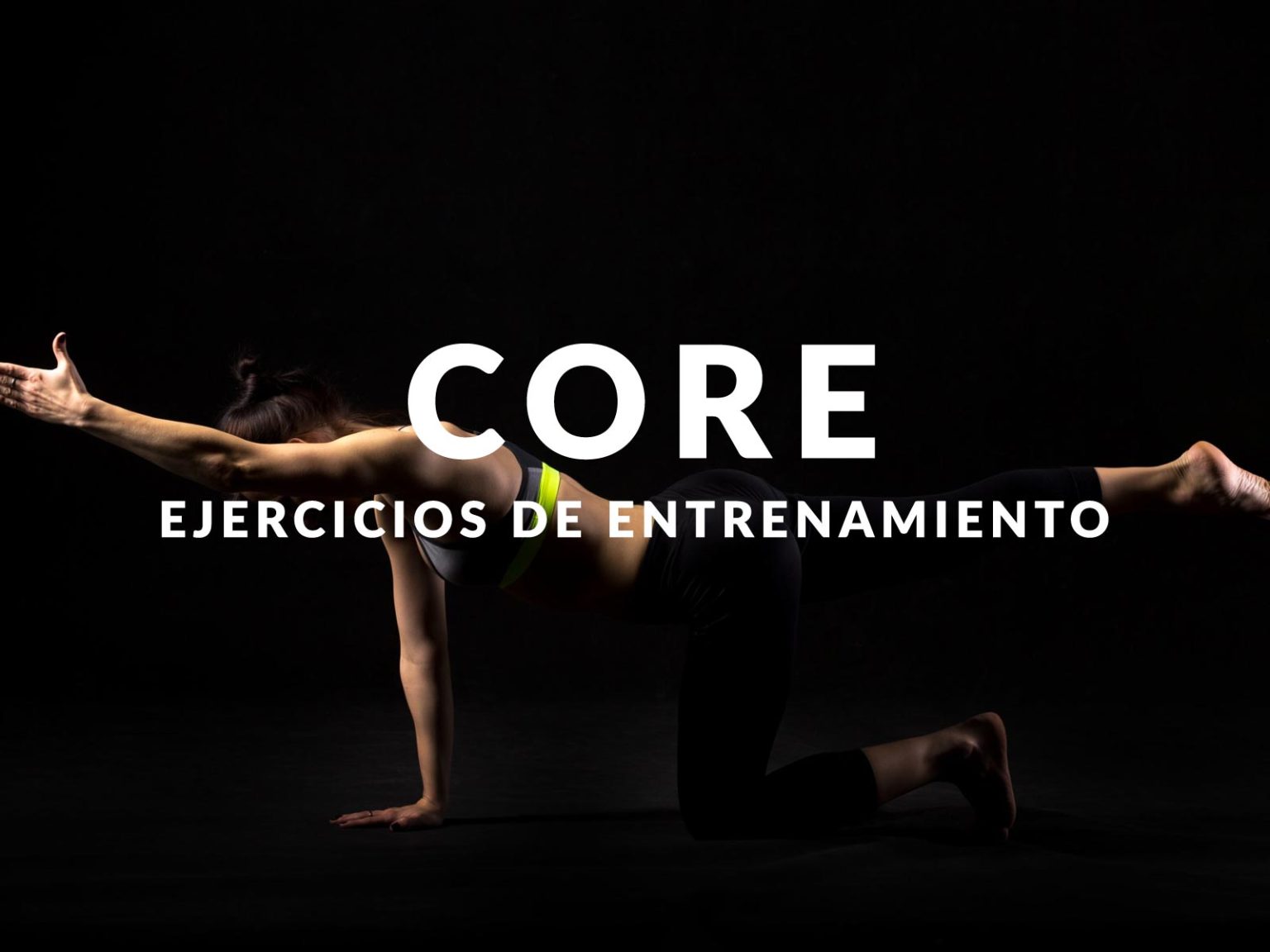 Los ejercicios más recomendados para fortalecer el CORE | ICONICA ...
